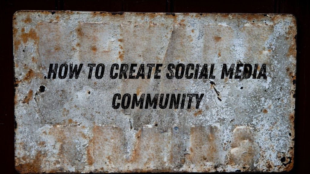 How To Create Social Media Community - New Duplicate